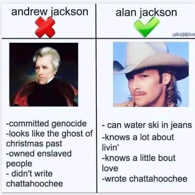#memes #alan #alanjackson #andrewjackson #chattahoochee # ...
