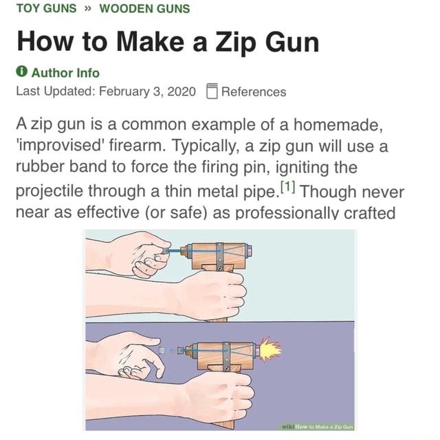 TOY GUNS " WOODEN GUNS How to Make a Zip Gun Author Info Last Updated ...