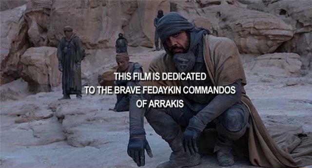 THIS FILM IS DEDICATED TO THE BRAVE FEDAYKIN COMMANDOS OF - iFunny
