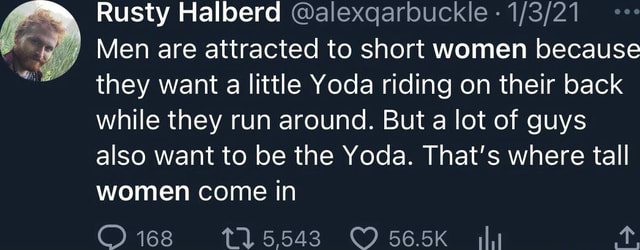 Rusty Halberd Men are attracted to short women because they want a ...