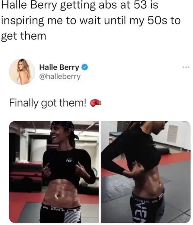 Halle Berry getting abs at 53 Is inspiring me to wait until my to get ...
