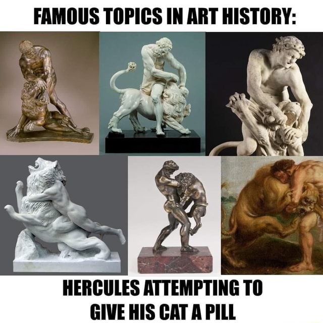 FAMOUS TOPICS IN ART HISTORY HERCULES ATTEMPTING TO GIVE HIS CAT A PILL famous-topics-in-art-history-hercules-attempting-to-give-his-cat-a-pill