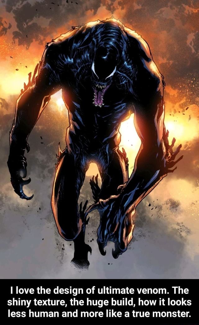 I love the design of ultimate venom. The shiny texture, the huge build ...
