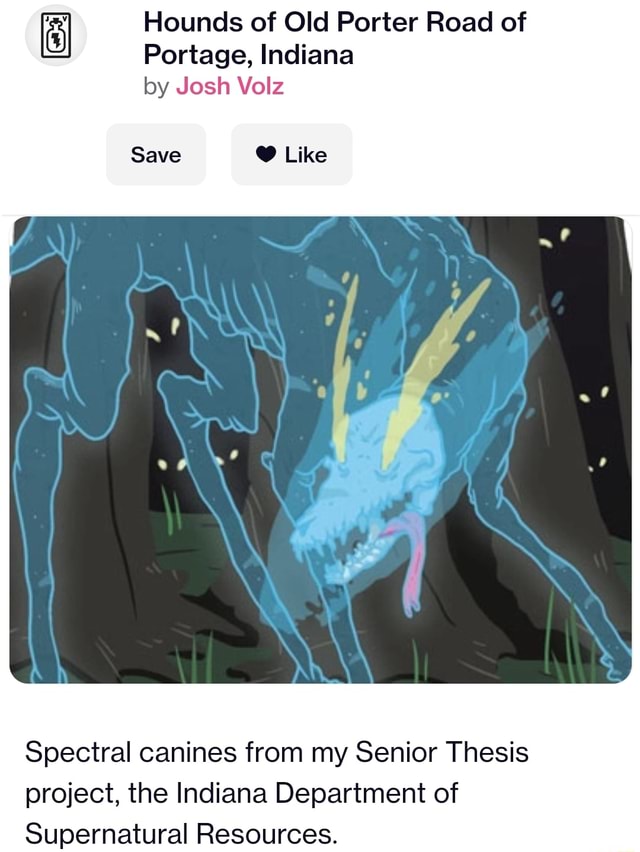 Hounds of Old Porter Road of Portage, Indiana by Josh Volz Spectral ...