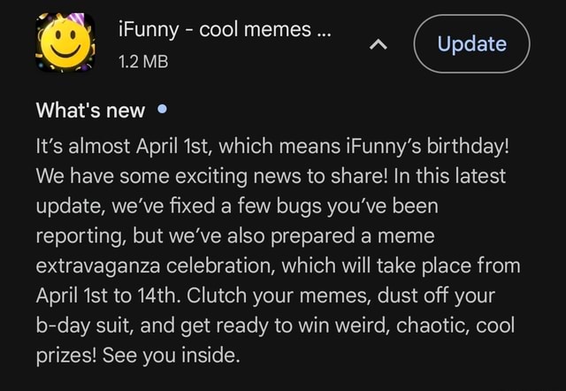 IFunny - cool memes... Update 1.2MB What's new It's almost April Ist ...