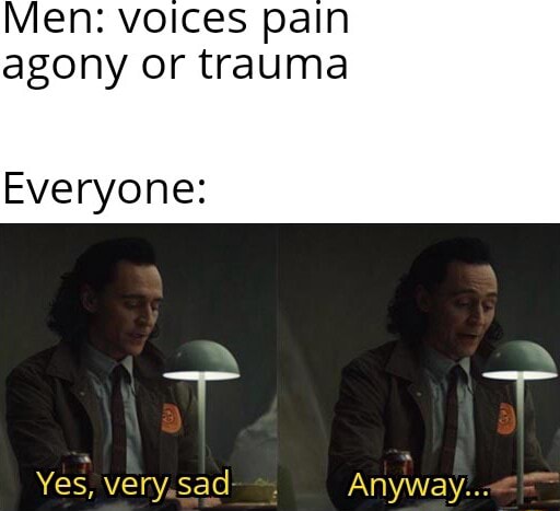: voices pain agony or trauma Everyone: Yes, very sad I Anyway... - iFunny