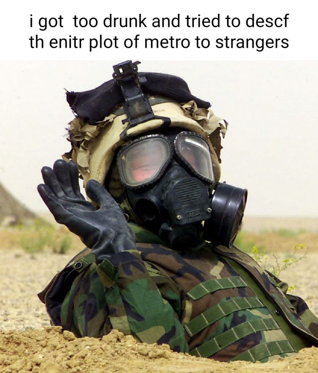 Got too drunk and tried to descf th enitr plot of metro to strangers ...