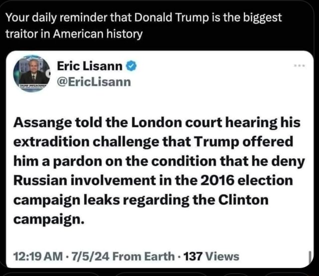 Your daily reminder that Donald Trump is the biggest traitor in ...