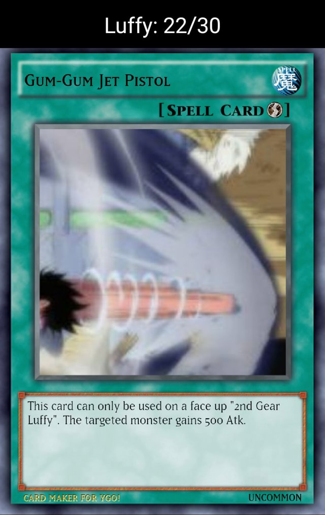 GuM-GUM JET Luffy: PISTOL [SPELL CARD This card can only CARD MAKER FOP ...