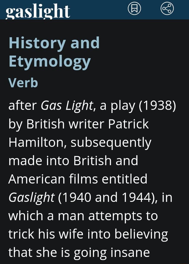 Gaslight History and Etymology Verb after Gas Light, a play (1938) by ...