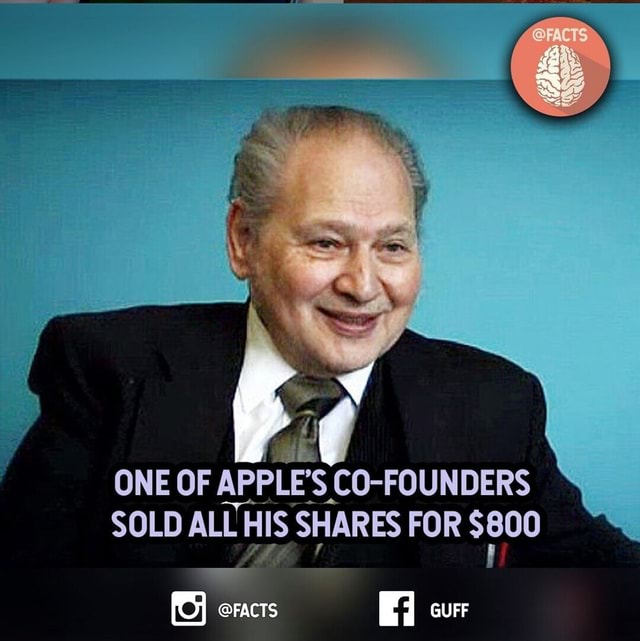 ONE OF APPLE CO-FOUNDERS SOLD ALL SHARES FOR @FACTS GUFF - America’s ...