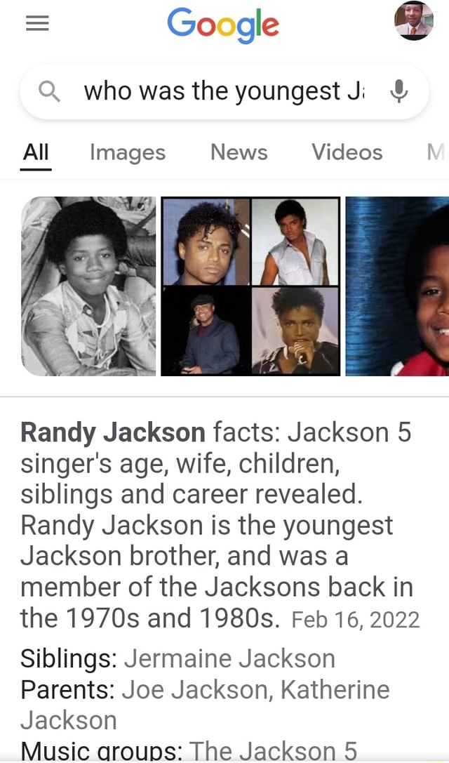 Google who was the youngest Ji & All Images News Videos Randy Jackson facts: Jackson 5 singer's ...