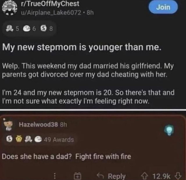 Join ane Lake6072 As Oo Gs My new stepmom is younger than me. Welp ...