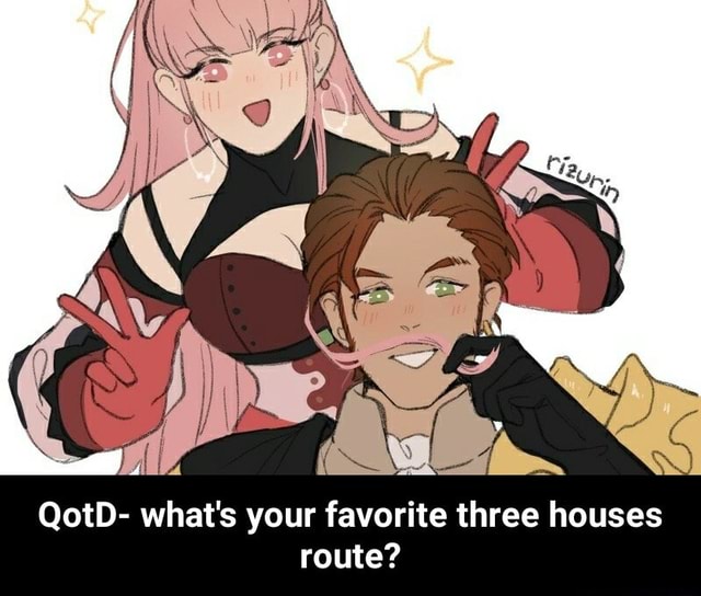 QotD- what's your favorite three houses route? - QotD- what's your ...