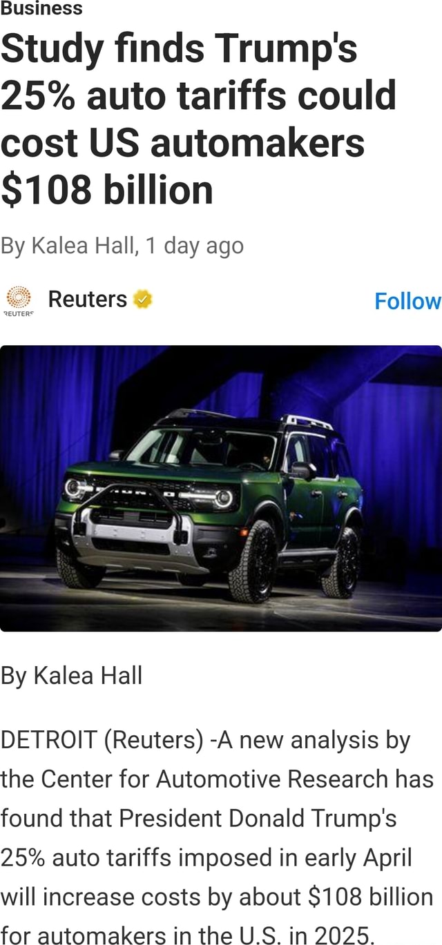 Business Study finds Trump's 25% auto tariffs could cost US automakers ...