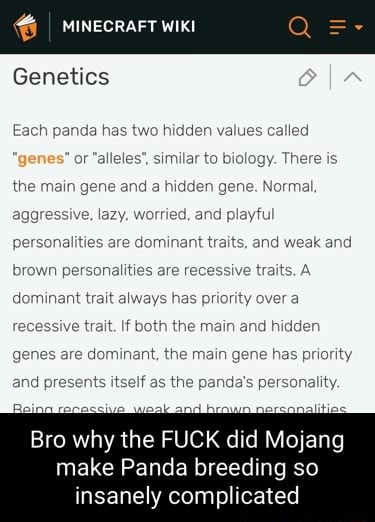 MINECRAFT WIKI Genetics Each panda has two hidden values called or ...