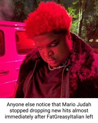 Anyone else notice that Mario Judah stopped dropping new hits almost ...