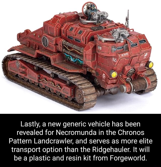 Lastly, anew generic vehicle has been revealed for Necromunda in the ...