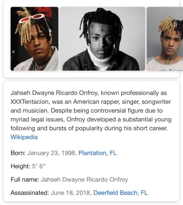 Jahseh Dwayne Ricardo Onfroy, known professionally as XXXTentacion, was ...