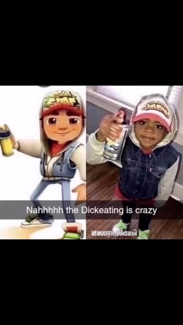 Smh - Nahhhhh the Dickeating is crazy - iFunny
