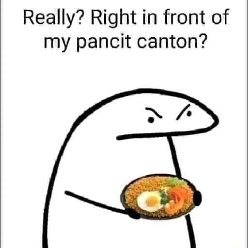 Really Right In Front Of My Pancit Canton NF 