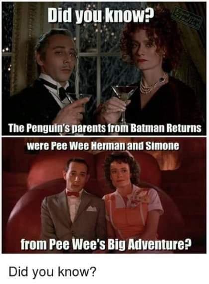 Did you know? Ww The Penguin's parents from Batman Returns were Pee Wee ...