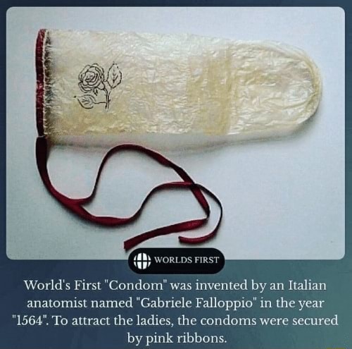 Worlds First Worlds First Worlds First Condom Was Invented By An