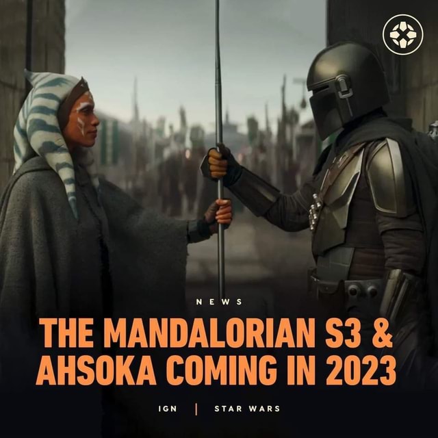 THE MANDALORIAN & AHSOKA COMING IN 2023 STAR WARS - America’s best pics and videos