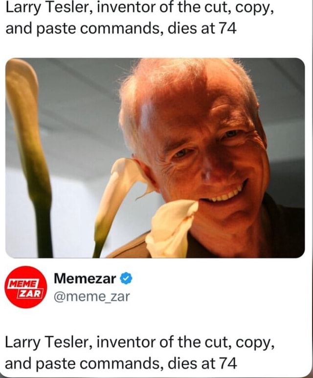 Larry Tesler, inventor of the cut, copy, and paste commands, dies at 74 ...