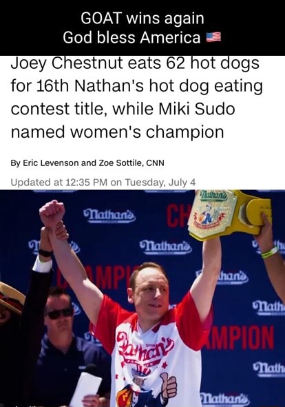 GOAT wins again God bless America @ Joey Chestnut eats 62 hot dogs for ...