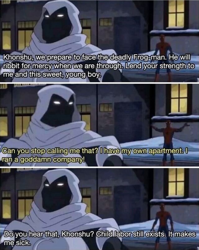 Khonsnu. we prepare to face tne deacly Frog-man. He will rippit for ...