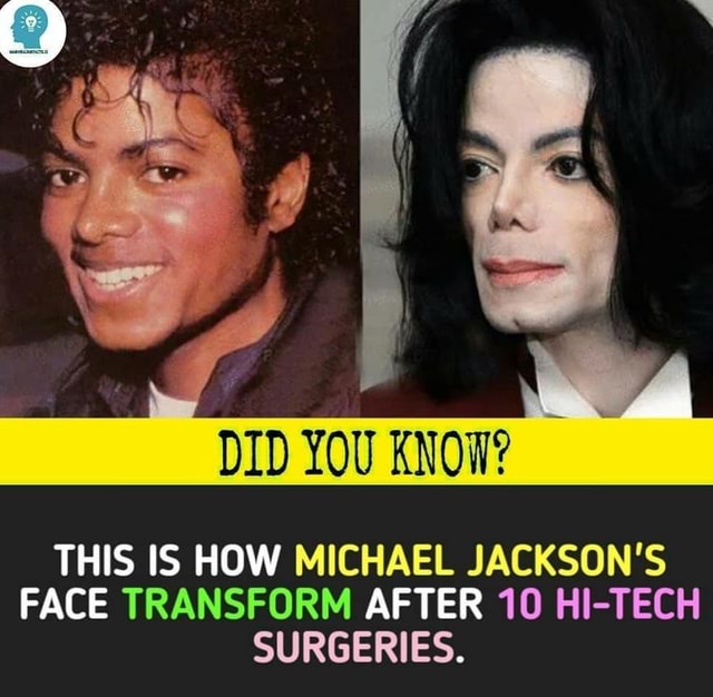 DID YOU KNOW? THIS IS HOW MICHAEL JACKSON'S FACE TRANSFORM AFTER 10 HI ...