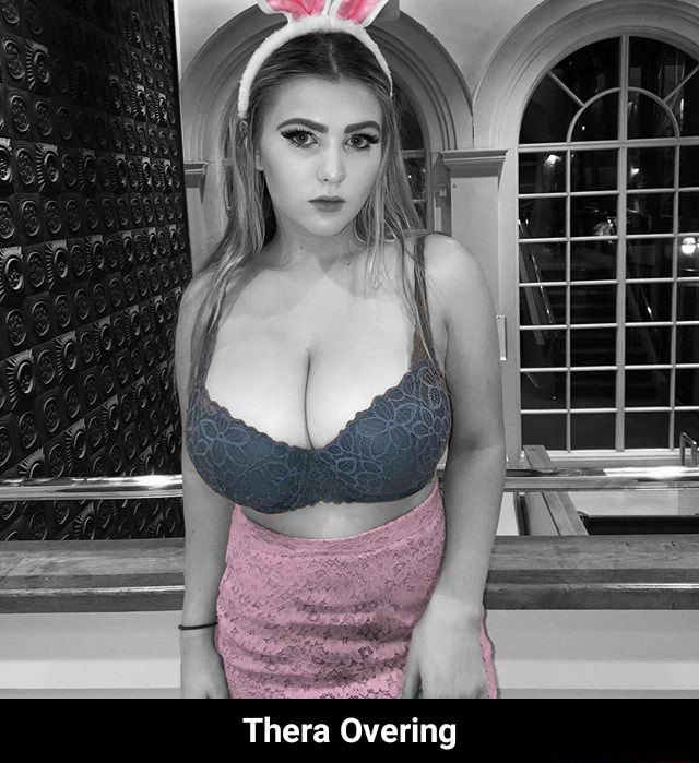 Thera Overing - Thera Overing - iFunny