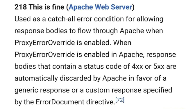 218 This is fine (Apache Web Server) Used as a catch-all error condition for allowing response ...