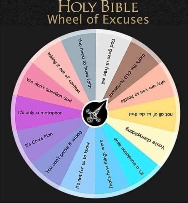 HOLY BIBLE Wheel of Excuses - iFunny