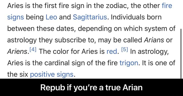 Aries is the first fire sign in the zodiac, the other fire signs being ...