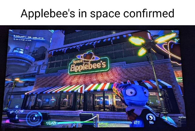 Applebee's in space confirmed - iFunny