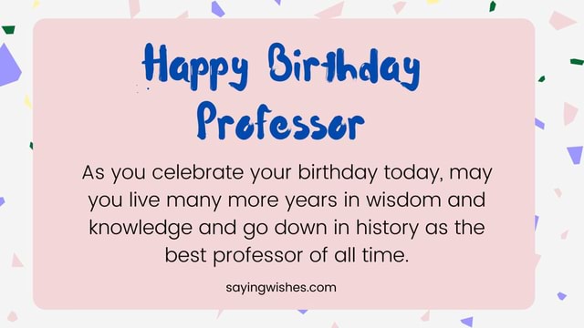 Happy birthday wishes image for Professor - Happy Birthday Professer As ...