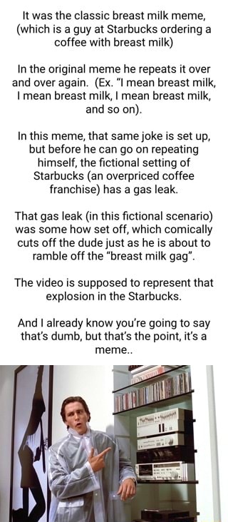 It Was The Classic Breast Milk Meme Which Is A Guy At Starbucks