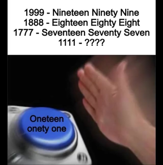 1999 Nineteen Ninety Nine 1888 Eighteen Eighty Eight 1777 Seventeen ...