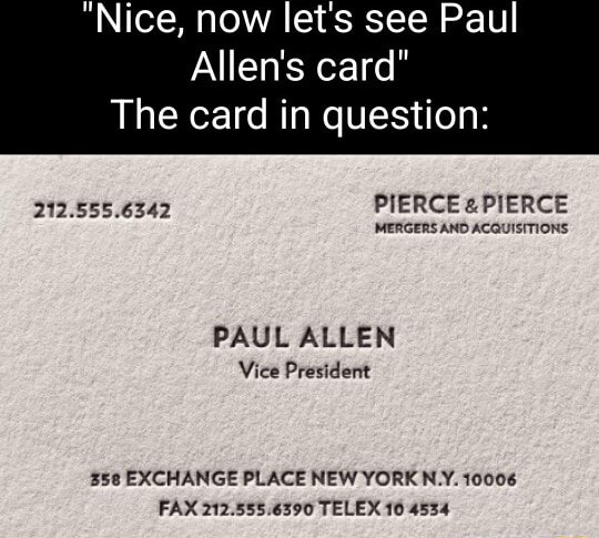 "Nice, now let's see Paul Allen's card" The card in question: 212.555. ...