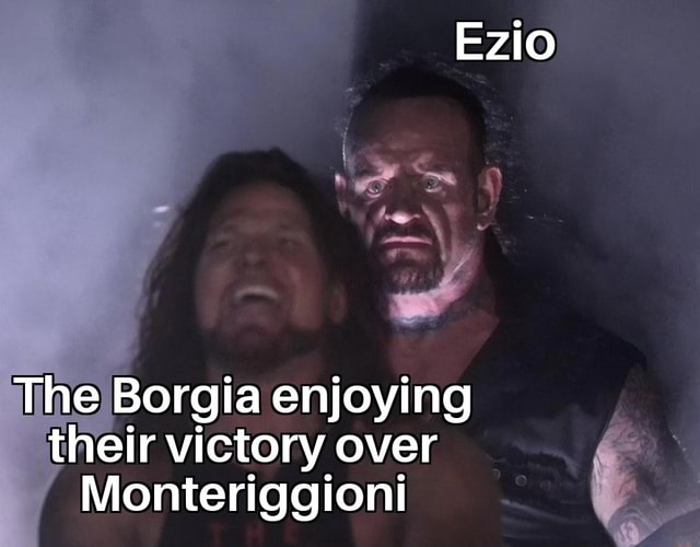 The Borgia enjoying their victory over Monteriggioni - iFunny