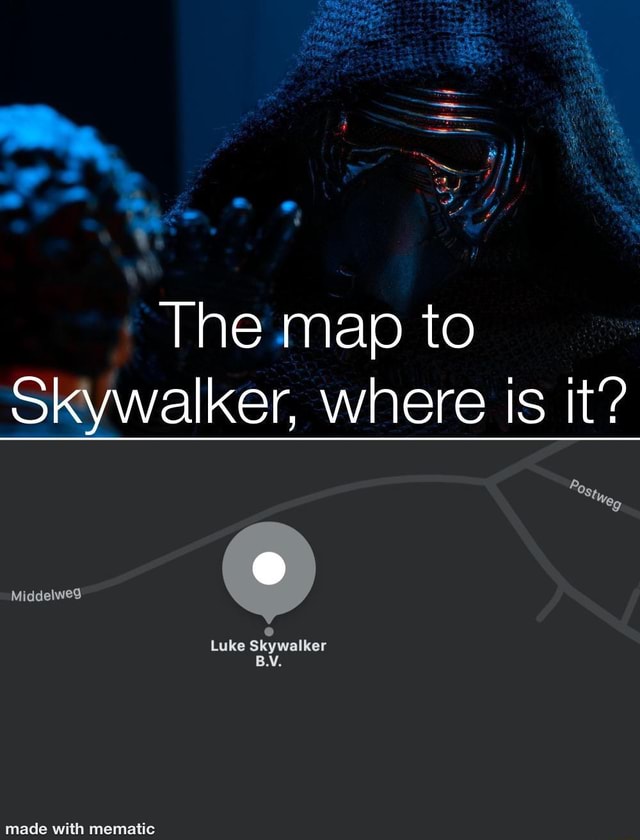 The map to Skywalker, where is it? Middelwe9 Luke Skywalker BY. - iFunny