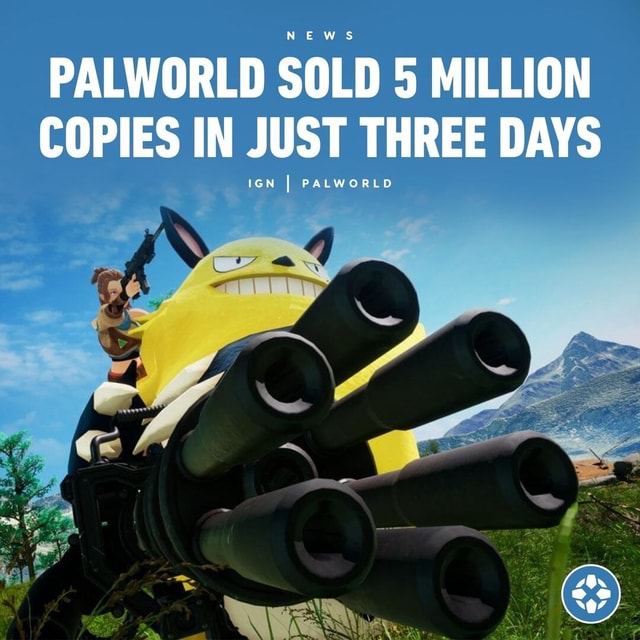 PALWORLD SOLD 5 MILLION COPIES IN JUST THREE DAYS IGN I PALWORLD ...