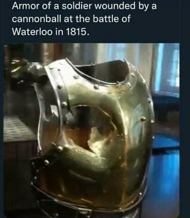 Armor of a soldier wounded by a cannonball at the battle of Waterloo in ...