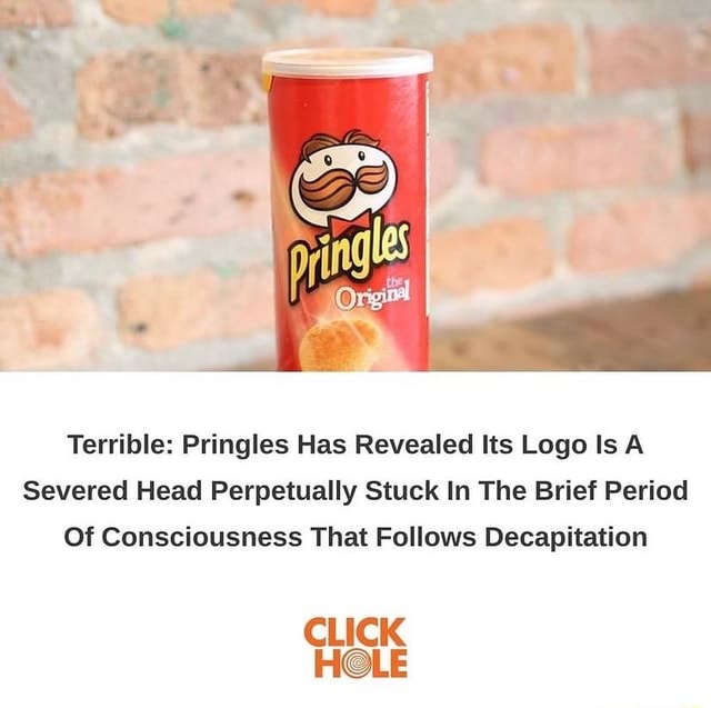 Terrible: Pringles Has Revealed Its Logo Is A Severed Head Perpetually ...