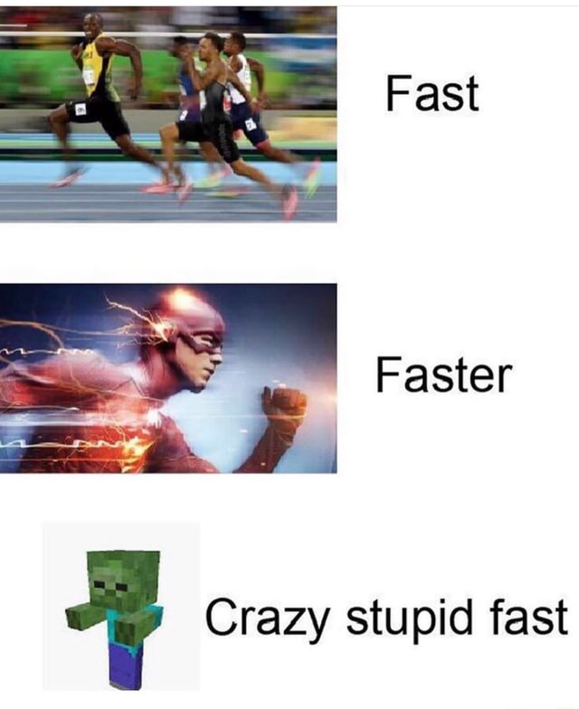 Crazy stupid fast - iFunny