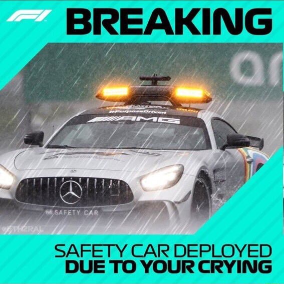 BREAKING SAFETY CAR DEPLOYED DUE TO YOUR CRYING - iFunny