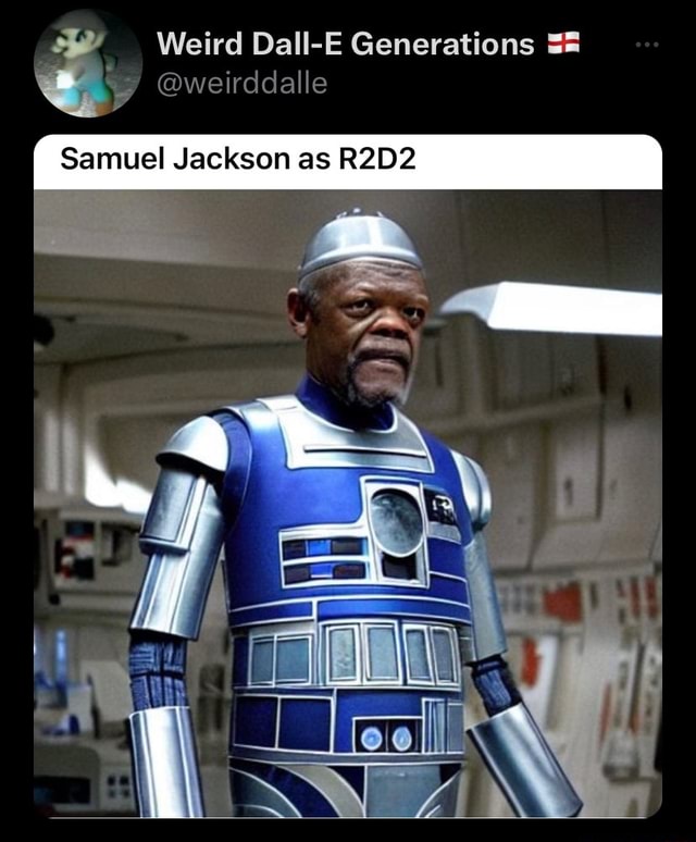 Weird Dall-E Generations Samuel Jackson as R2D2 if - iFunny