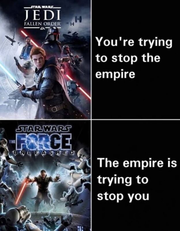 You're trying to stop the JEDI empire I The empire is I trying to stop ...